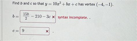 solved find b ﻿and c ﻿so that y 10x2 bx c ﻿has vertex