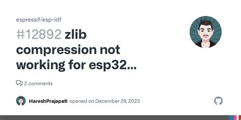 Zlib Compression Not Working For Esp IDFGH Issue Espressif Esp Idf GitHub