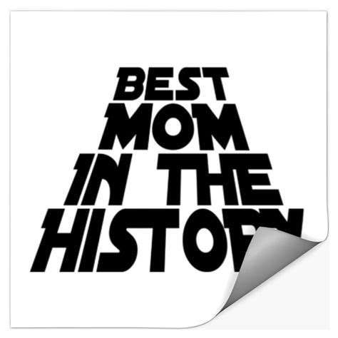 Best Mom In The History Sweat Stickers Sold By Sinecure Rotten Sku