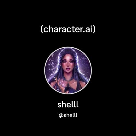 Shelll Shelll Character Ai Ai Chat Reimagined Your Words Your World