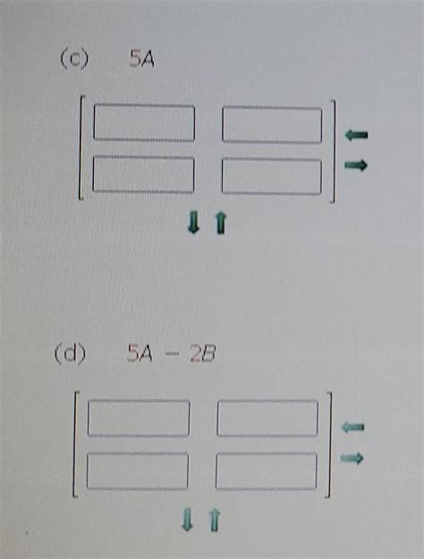 Solved If Possible Find A B AB 5A And 5A2B If Not Chegg Com