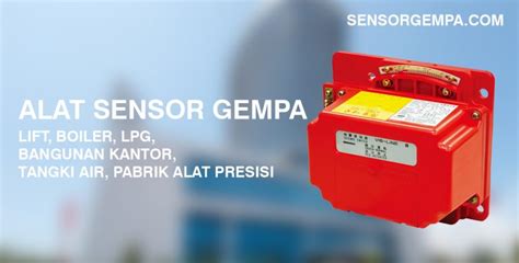 Alasan Sensor Pendeteksi Getaran Wajib Di Area Rawan Gempa Semangat Karya
