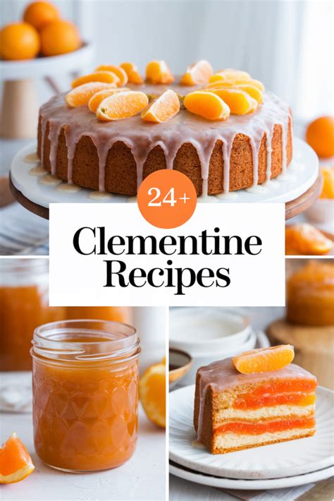 18 Easy Clementine Recipes To Brighten Your Day And Delight Your Taste