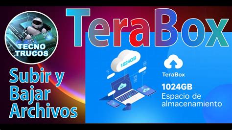 TERABOX, COMO SUBIR Y BAJAR ARCHIVOS - YouTube