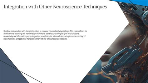 Integration With Other Neuroscience Techniques Optogenetics Ppt Powerpoint St Ai Ss Ppt Presentation