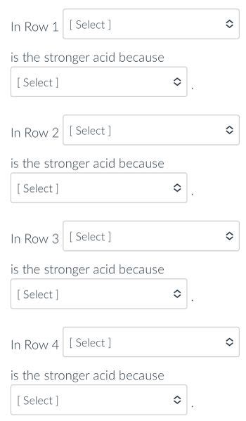 answered in row 1 [select] is the stronger acid because [select] in