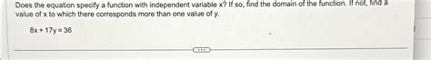 Solved Does The Equation Specify A Function With Independent