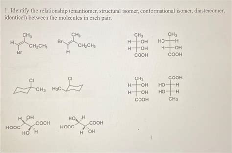 Solved 1 Identify The Relationship Enantiomer Structural Chegg Com