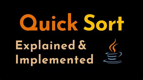 Quick Sort Algorithm Explained And Implemented With Examples In Java