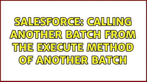 Salesforce Calling Another Batch From The Execute Method Of Another