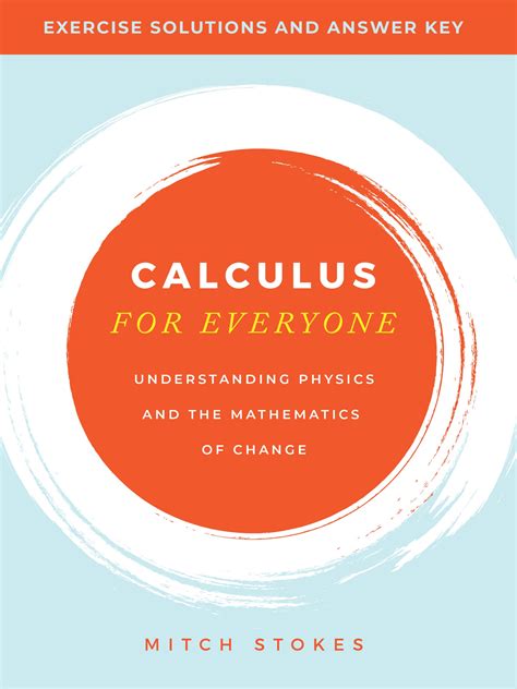 Calculus For Everyone Exercise Solutions And Answer Key Roman Roads Press