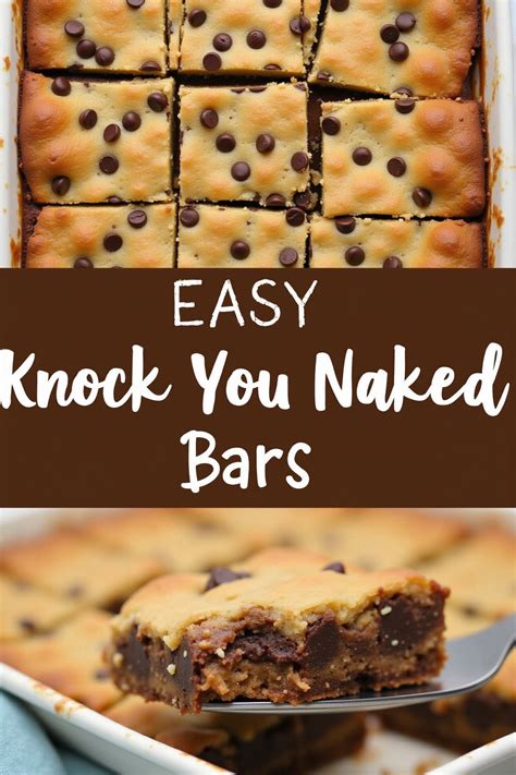 Knock You Naked Bars The Decadent Dessert That Delivers Gooey Caramel