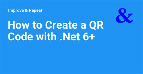 How To Create A Qr Code With Net 6 Improve And Repeat