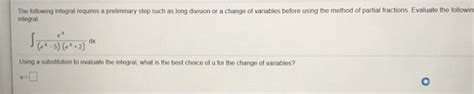 Solved Evaluate The Following Integral Can Partial Fraction Chegg