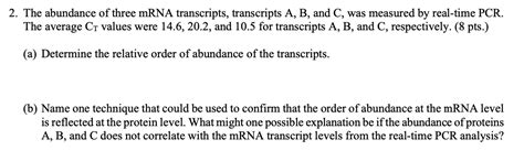 Solved 2 The Abundance Of Three Mrna Transcripts