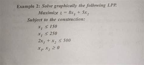 Example 2 Solve Graphically The Following Lpp Maximize Z8x1 5x2 Sub