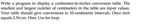 solved write a program to display a centimeter to inches