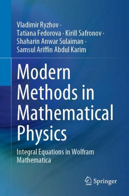 Modern Methods In Mathematical Physics Integral Equations In Wolfram