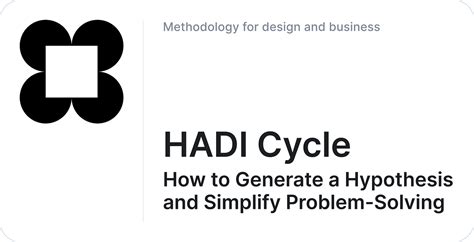 hadi cycle how to generate a hypothesis and simplify problem solving
