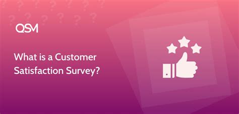 What Is A Customer Satisfaction Survey Qsm