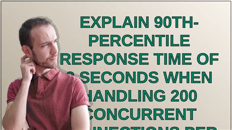 softwareengineering explain 90th percentile response time of 2 seconds