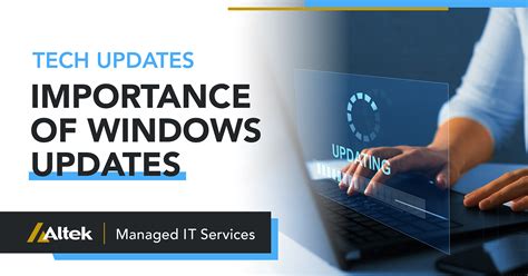Why Windows Updates Are Necessary Altek Business Systems
