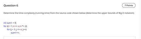 Solved Question Points Determine The Time Complexity Chegg