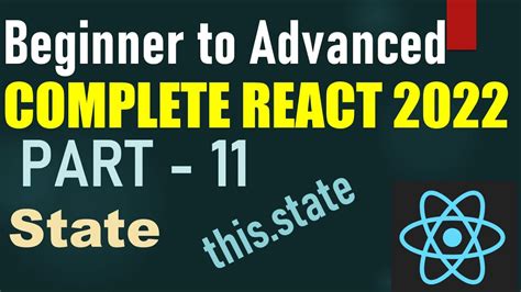 Complete React Beginner To Advanced 2022 Part 11 State Youtube