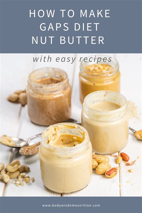 How To Make Gaps Diet Nut Butter With Easy Recipes • Body Wisdom Nutrition