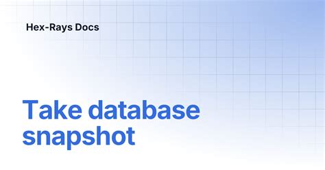 Take Database Snapshot Hex Rays Docs Take Database Snapshot Hex Rays Docs