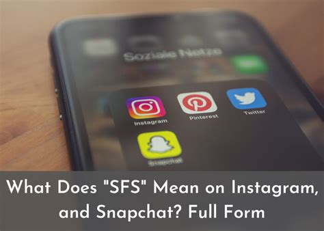 What Does “sfs” Mean On Instagram And Snapchat Full Form