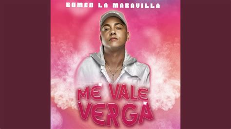 Me Vale Verga Youtube