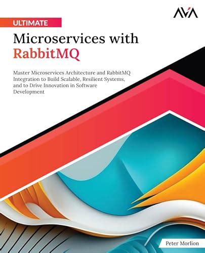 Ultimate Microservices With Rabbitmq Master Microservices Architecture And Rabbitmq Integration