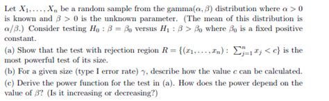 solved let x1 … xn be a random sample from the gamma α β