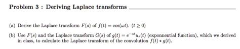 Solved Problem 3 Deriving Laplace Transforms A Derive The Laplace