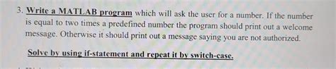 Solved Write A MATLAB Program Which Will Ask The User For Chegg