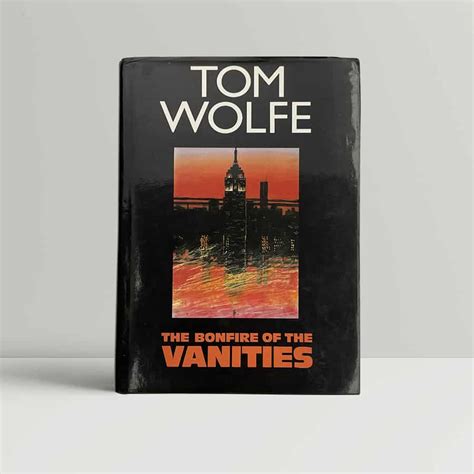 Tom Wolfe The Bonfire Of The Vanities First Uk Edition 1988