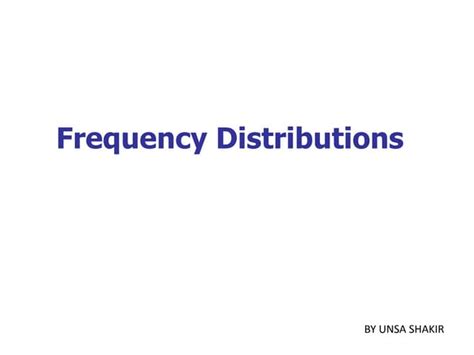 Frequency Distribution Table Ppsx