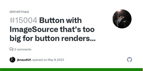 Button With Imagesource Thats Too Big For Button Renders Incorrectly