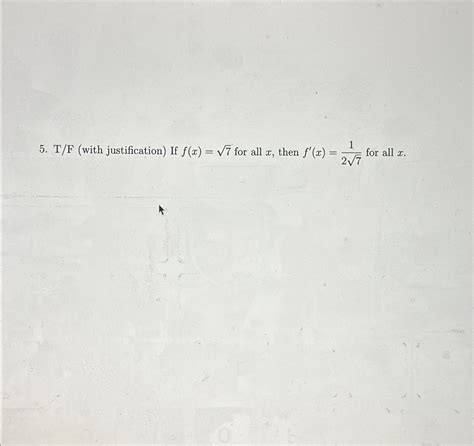 solved t f with justification ﻿if f x 72 ﻿for all x