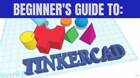 Getting Started With Tinkercad Tutorial For The Complete Beginner To 3d Printing Youtube