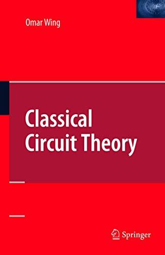 Classical Circuit Theory Wing Omar 9780387097398 Abebooks