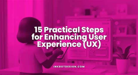 15 Practical Steps For Enhancing User Experience Ux 2025