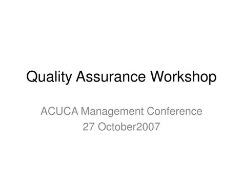 Ppt Quality Assurance Workshop Powerpoint Presentation Free Download