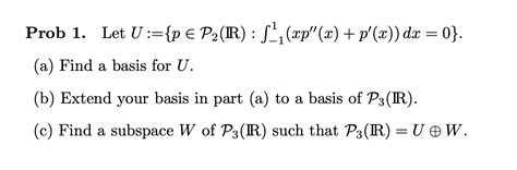 solved prob 1 let u {p∈p2 r ∫−11 xp′′ x p′ x dx 0} a