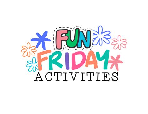 Fun Friday Activities Educhalkboard