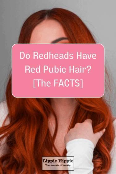 Do Redheads Have Red Pubic Hair The Facts