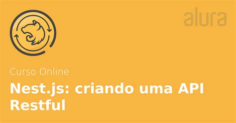 Nestjs Criando Uma Api Restful Alura Cursos Online