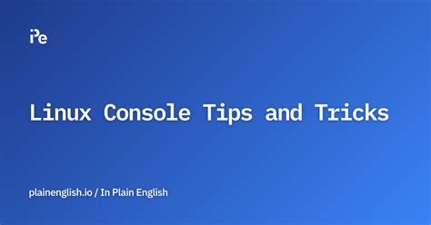 Linux Console Tips And Tricks