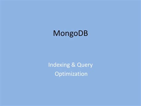 indexing in mongodb pptx databases computer software and applications
